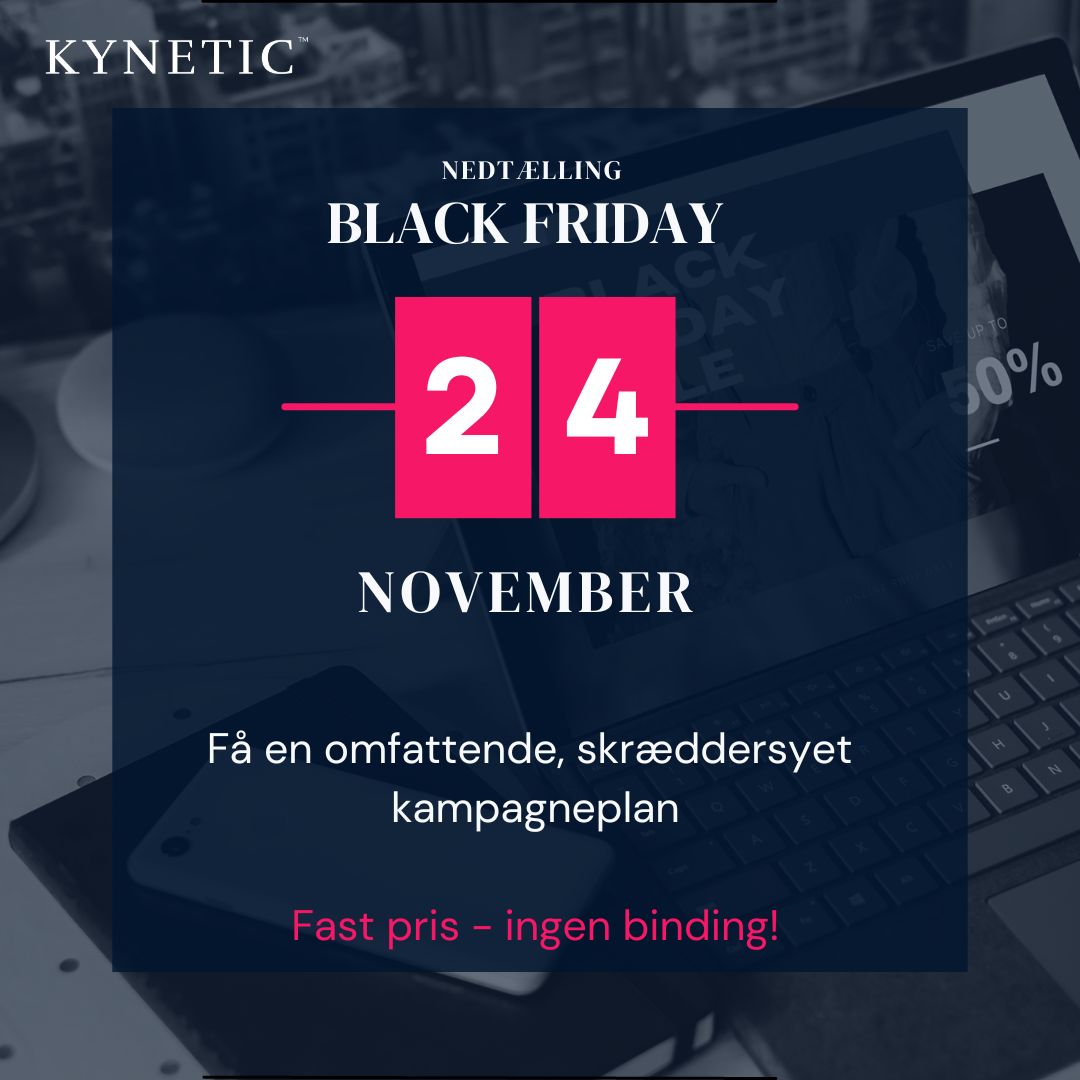 Black Friday | Kampagneplan - fast pris | KYNETIC
